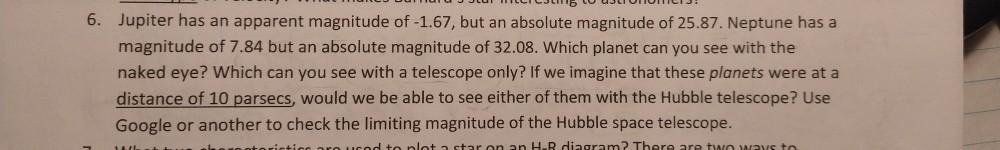 Solved 6. Jupiter has an apparent magnitude of -1.67, but an | Chegg.com