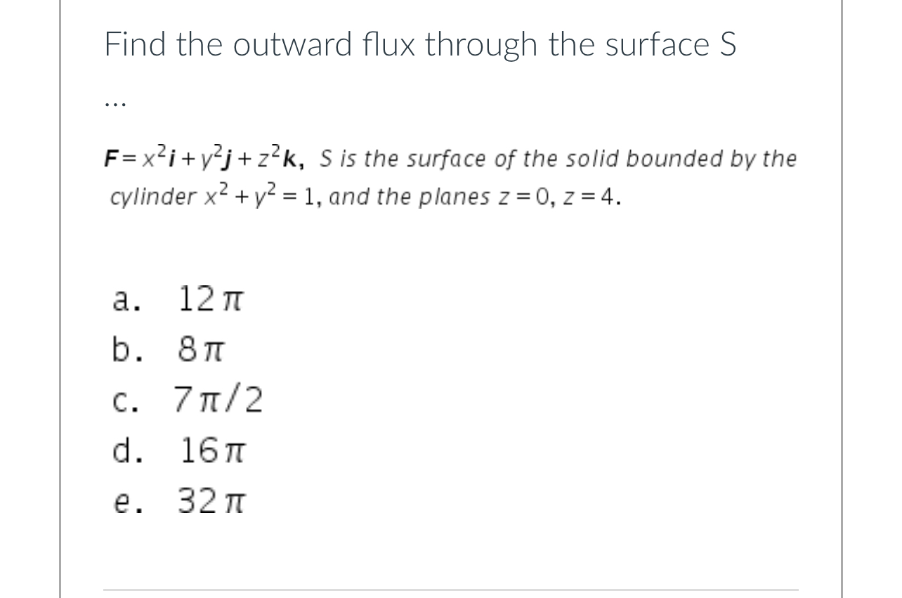 Solved Find the outward flux through the surface | Chegg.com