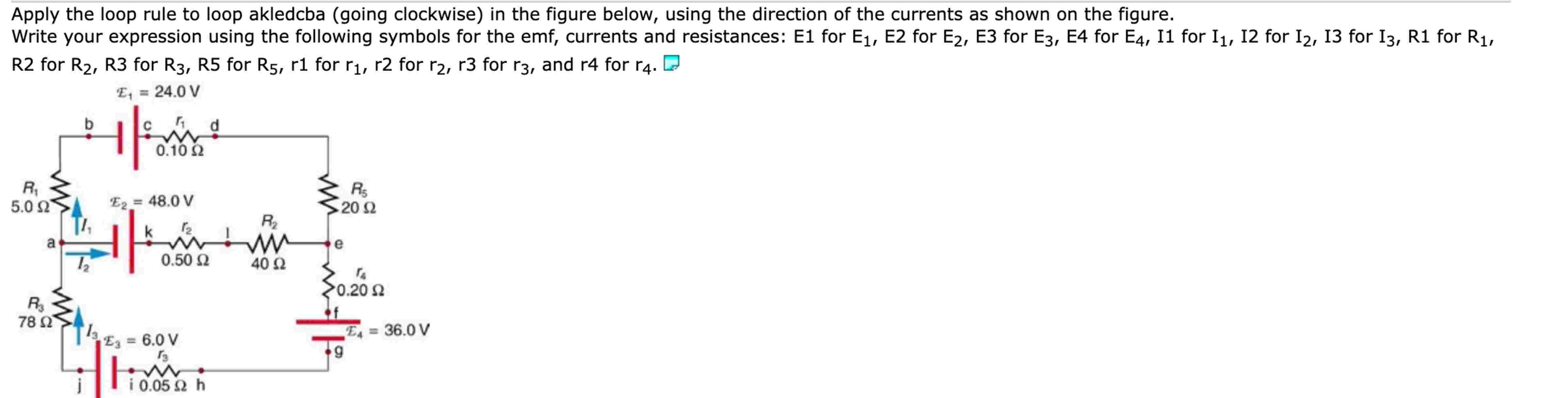 Solved Apply the loop rule to loop akledcba (going | Chegg.com