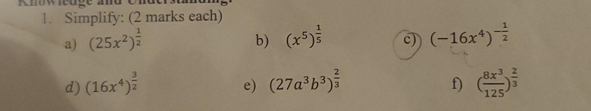 Solved 1. Simplify: (2 marks each) a) (25x2)21 b) (x5)51 c) | Chegg.com