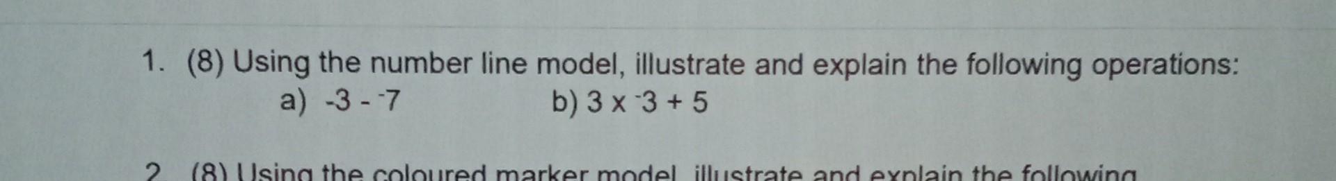 Solved 1. (8) Using the number line model, illustrate and | Chegg.com