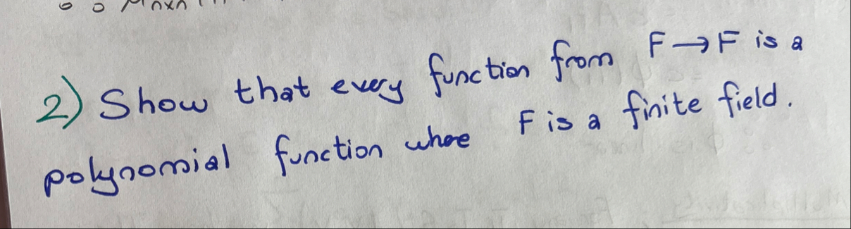 Solved Show that every function from F→F ﻿is a polynomial | Chegg.com