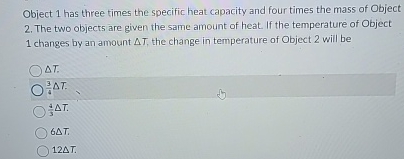 Solved Object 1 ﻿has three times the specific heat capacity | Chegg.com