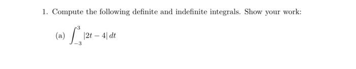 Solved 1. Compute the following definite and indefinite | Chegg.com