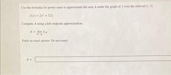 Solved Use the formulas for power sums to approximate the | Chegg.com