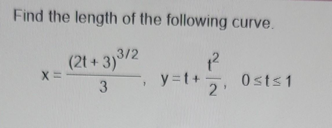 Solved Find the length of the following curve. | Chegg.com