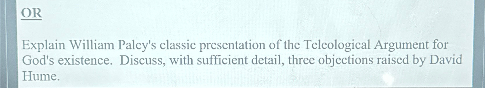 Solved ORExplain William Paley's classic presentation of the | Chegg.com