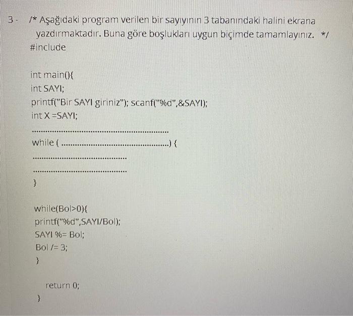 Solved * Aşağıdaki program verilen bir sayıyının 3 | Chegg.com