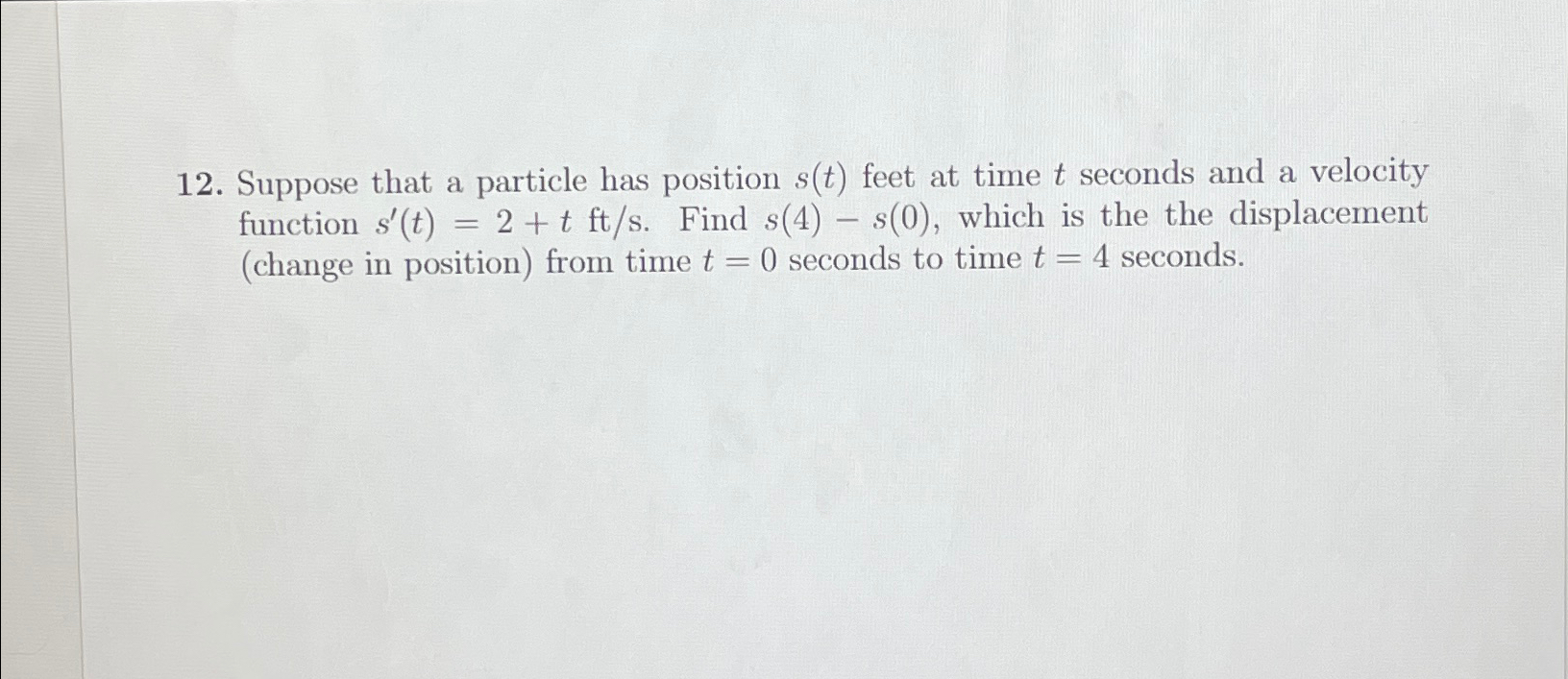 Solved Suppose that a particle has position s(t) ﻿feet at | Chegg.com