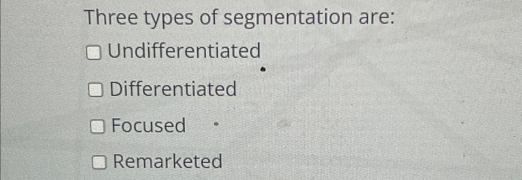 Solved Three types of segmentation | Chegg.com