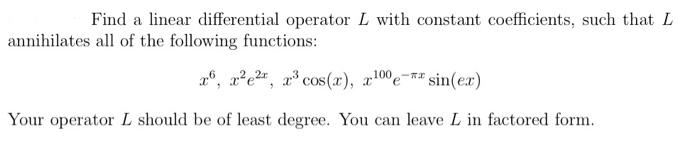 Solved Find a linear differential operator L with constant | Chegg.com