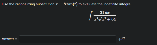 Solved Use the rationalizing substitution x=8tan(t) ﻿to | Chegg.com