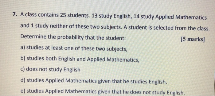 Solved 7. A class contains 25 students. 13 study English, 14 | Chegg.com