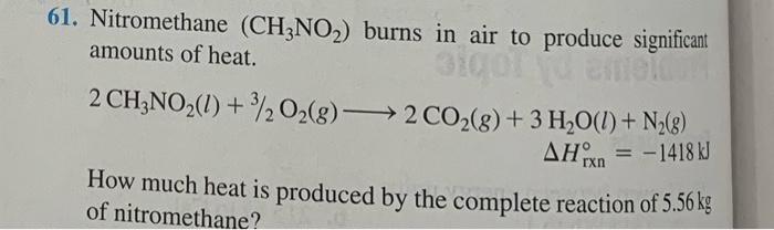 Solved 61. Nitromethane (CH3NO2) burns in air to produce | Chegg.com