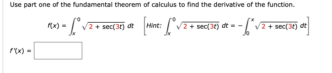 Solved Use part one of the fundamental theorem of calculus | Chegg.com