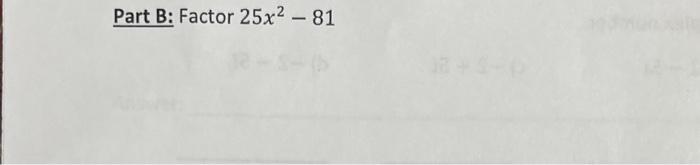 Solved Part B Factor 25x2 81 Chegg