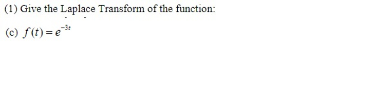 Solved (1) ﻿Give the Laplace Transform of the | Chegg.com