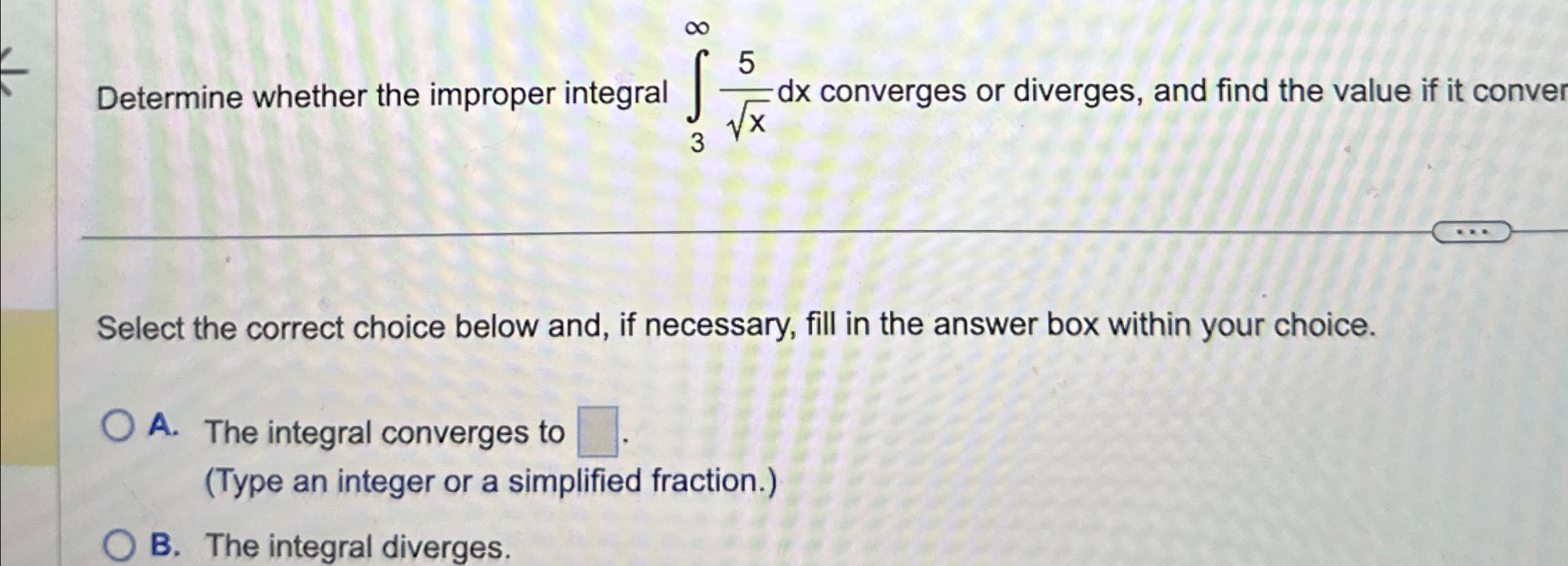 Solved Determine whether the improper integral ∫3∞5x2dx | Chegg.com