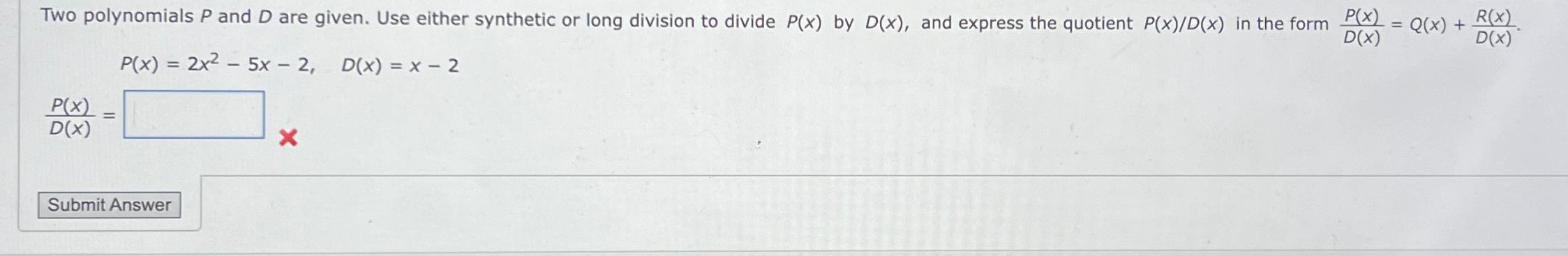 Solved Two polynomials P ﻿and D ﻿are given. Use either | Chegg.com