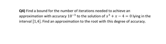 Q4) Find a bound for the number of iterations needed | Chegg.com