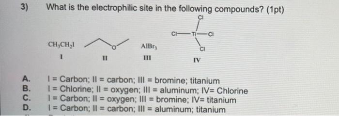 Solved 3) What is the electrophilic site in the following | Chegg.com