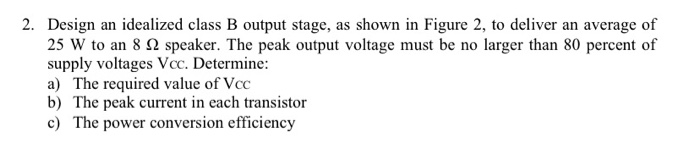 Solved 2. Design an idealized class B output stage, as shown | Chegg.com
