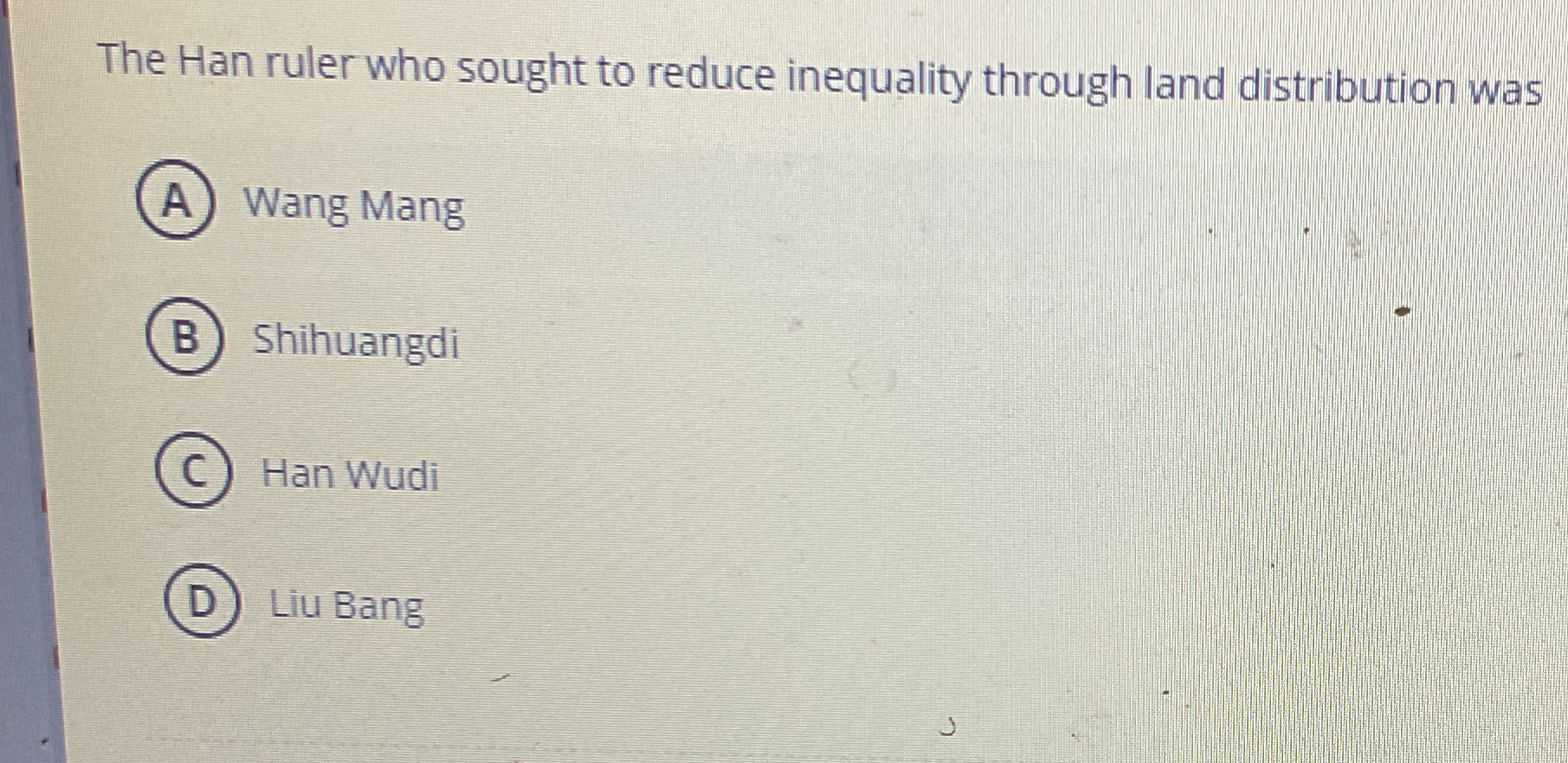 Solved The Han ruler who sought to reduce inequality through | Chegg.com