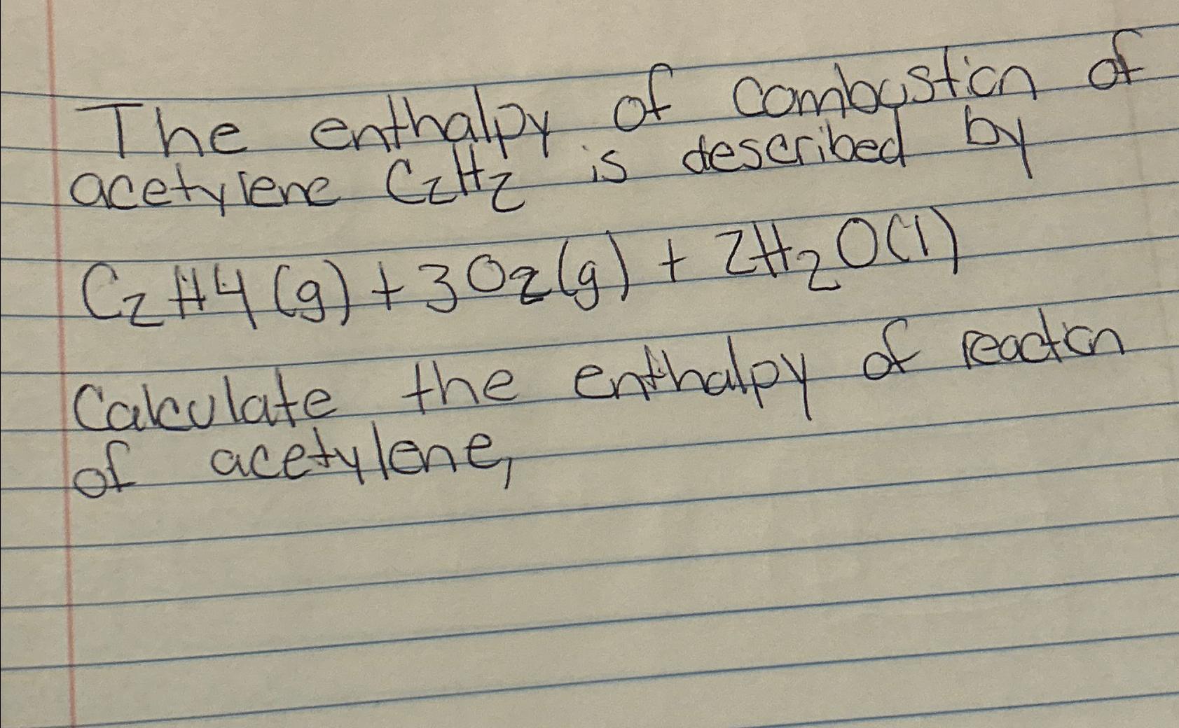 Solved The enthalpy of combustion of acetylene C2 Cl2 ﻿is | Chegg.com