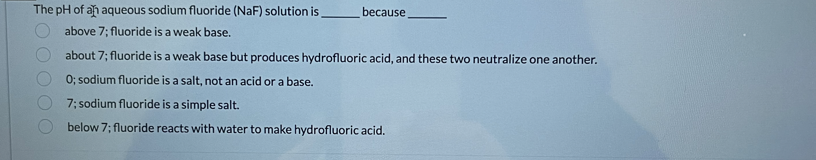 Solved The pH of a al1 ﻿aqueous sodium fluoride (NaF) | Chegg.com