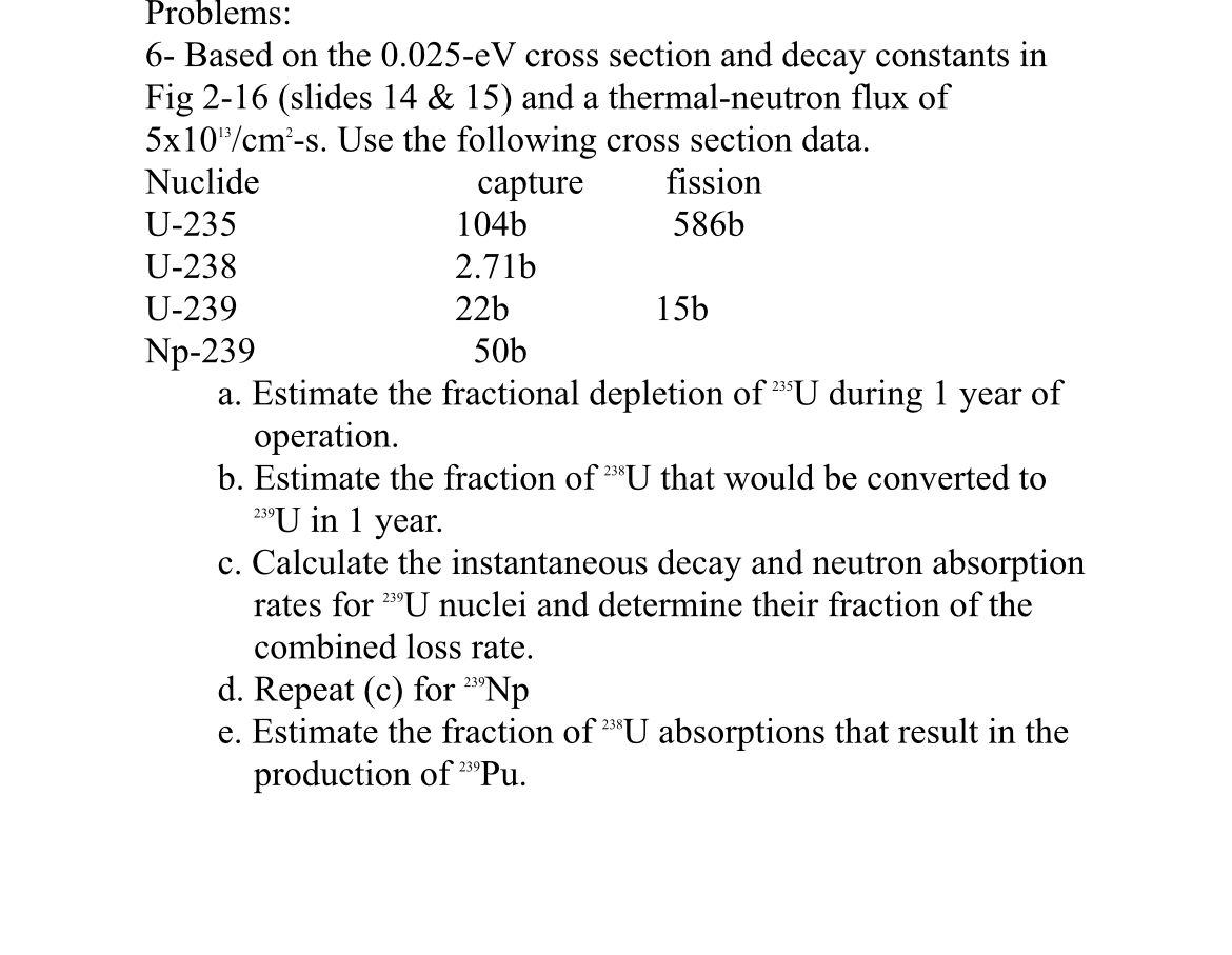 Solved Problems:6- ﻿Based on the 0.025-eV ﻿cross section and | Chegg.com