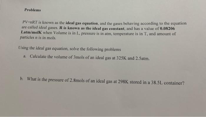 Solved Problems PV=nRT is known as the ideal gas equation, | Chegg.com