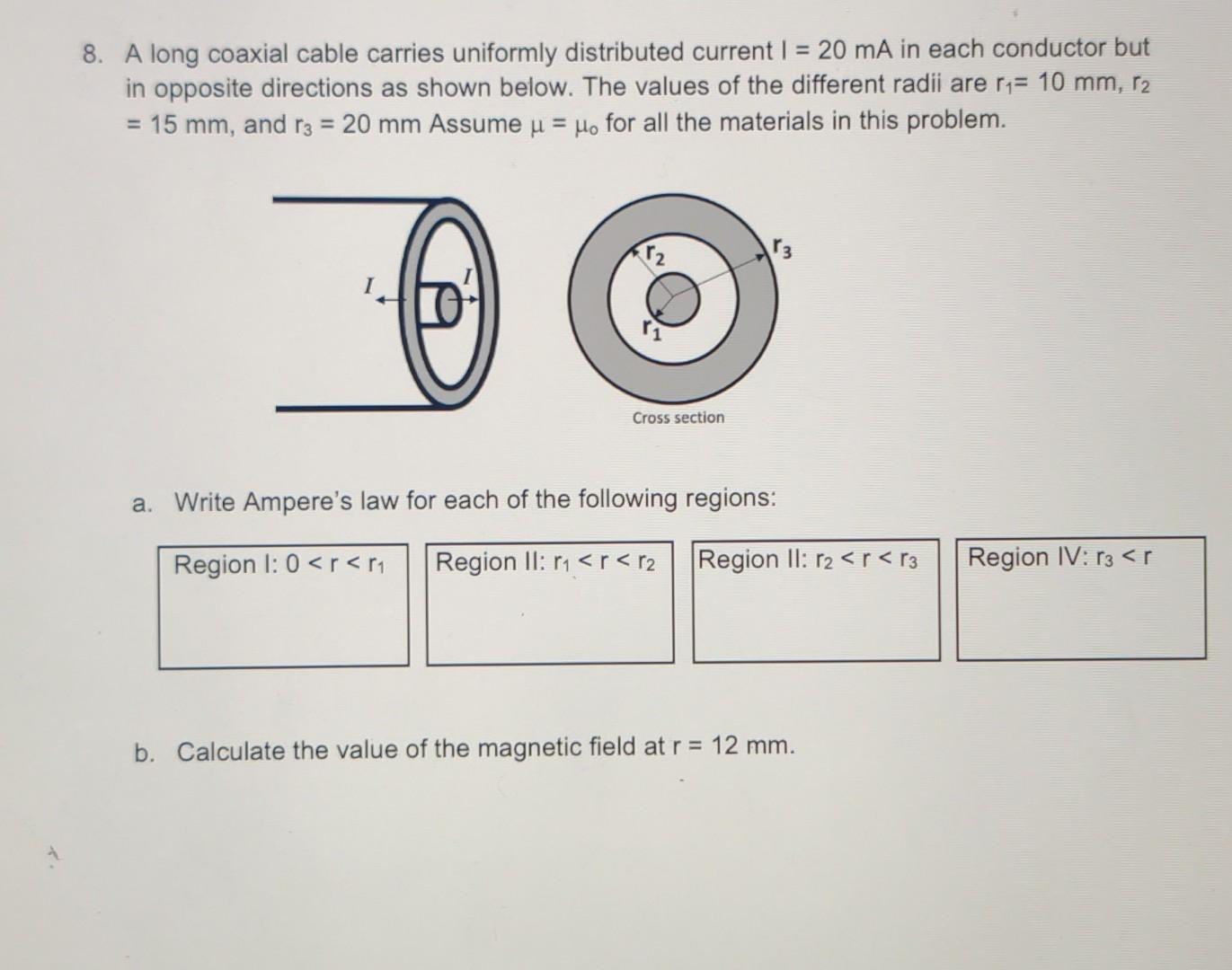 Solved 8. A long coaxial cable carries uniformly distributed | Chegg.com