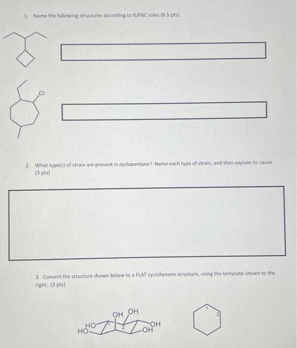 Solved 1. Name the following structures according to IUPAC | Chegg.com