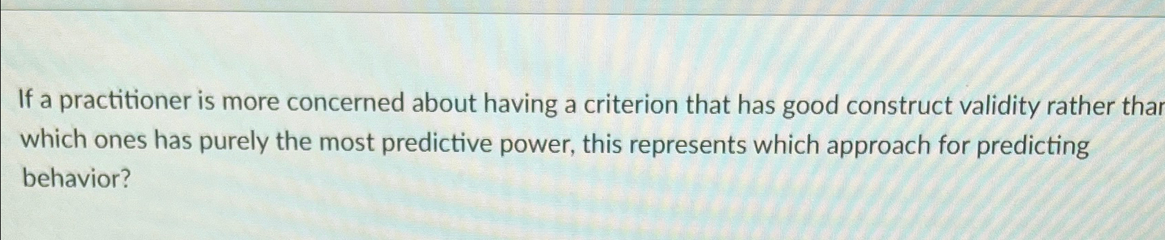 Solved If a practitioner is more concerned about having a | Chegg.com