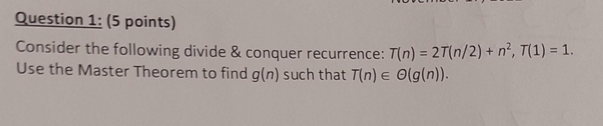 Solved Question 1: (5 points) Consider the following divide | Chegg.com