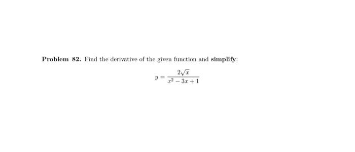 Solved Problem 82. Find the derivative of the given function | Chegg.com