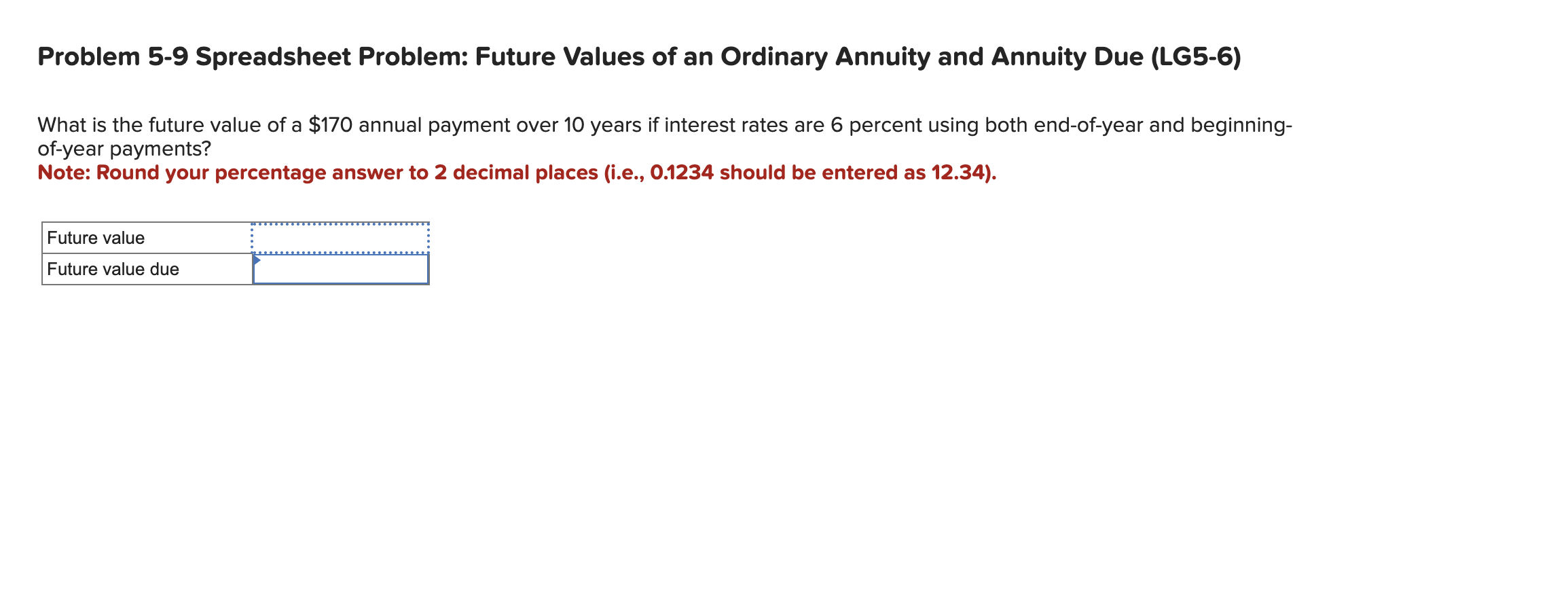 Solved Problem 5-9 Spreadsheet Problem: Future Values of an | Chegg.com Solved Problem 5-9 Spreadsheet Problem: Future Values of an | Chegg.com