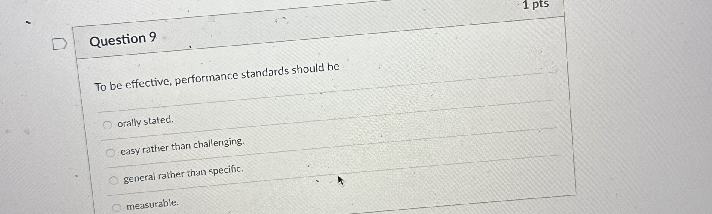 Solved Question 9To be effective, performance standards | Chegg.com