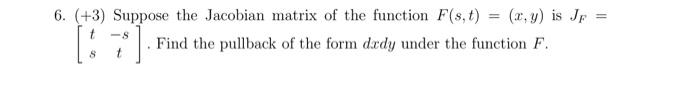 Solved 6. (+3) Suppose the Jacobian matrix of the function | Chegg.com