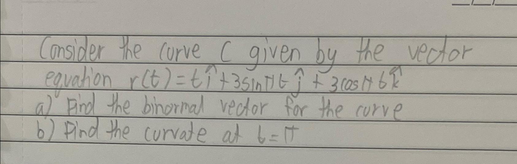 Solved Consider the curve C given by the vector equation | Chegg.com
