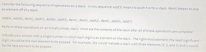 Solved Consider the following sequence of operations on a | Chegg.com