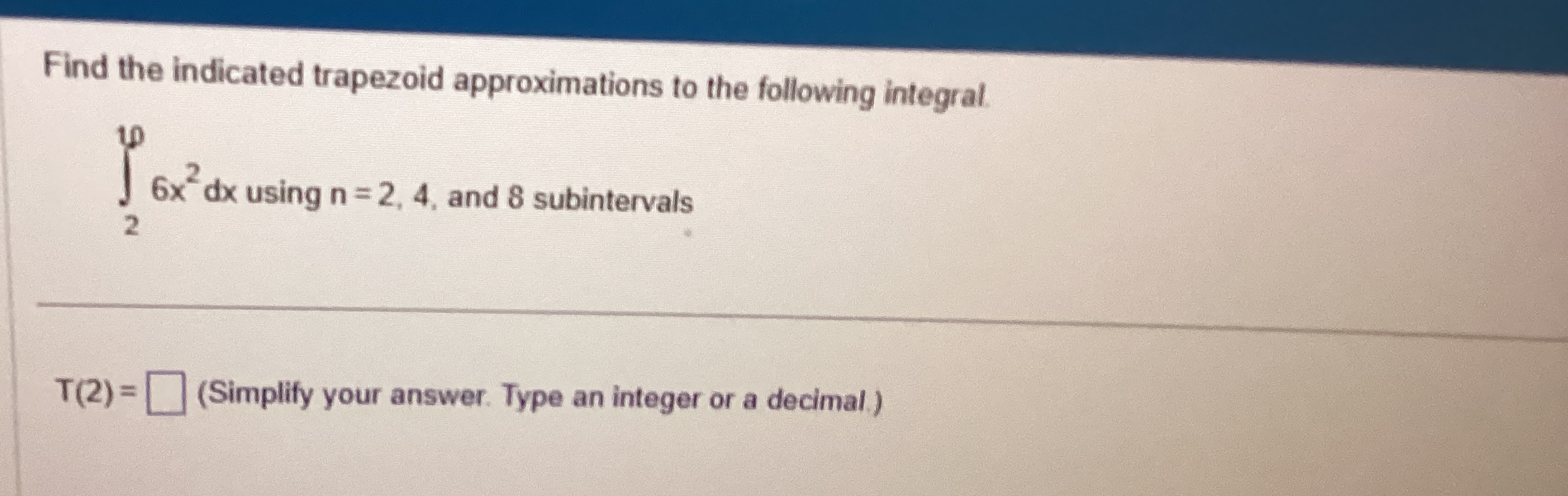 Solved Find the indicated trapezoid approximations to the | Chegg.com