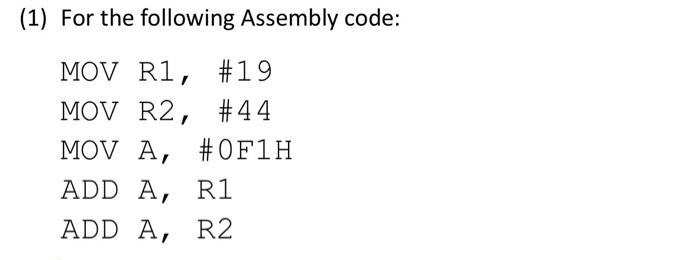 Solved 1 For The Following Assembly Code Mov R1 19 Mov 