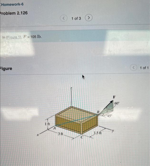 Solved in figure 1 F is equal to 105 lbs determine the | Chegg.com