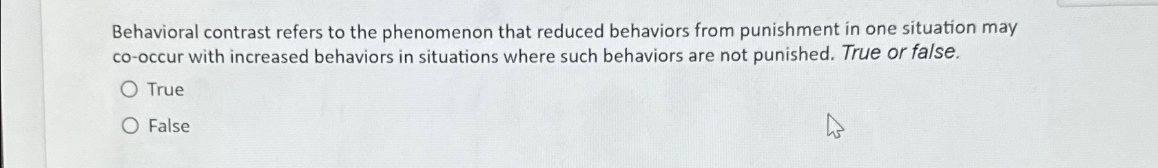 Solved Behavioral contrast refers to the phenomenon that | Chegg.com