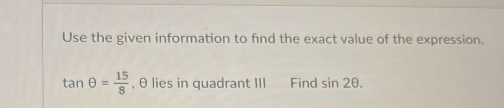 Solved Use the given information to find the exact value of | Chegg.com