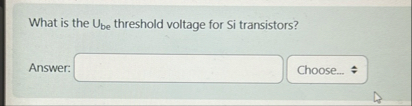 Solved What is the Ube ﻿threshold voltage for si | Chegg.com