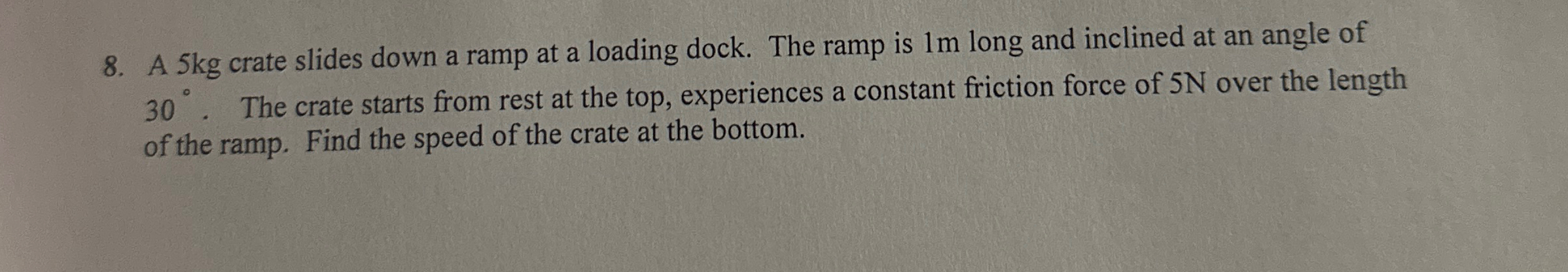 Solved A 5 ﻿kg crate slides down a ramp at a loading dock. | Chegg.com