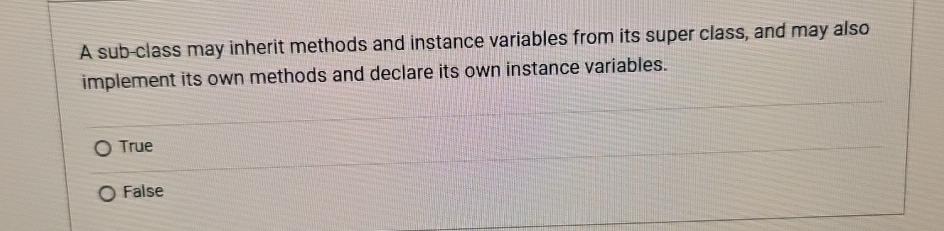 Solved A Sub Class May Inherit Methods And Instance