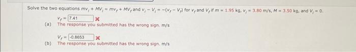 Solved Solve the two equations mv, + MV₁ = mv + MV, and v₁ - | Chegg.com